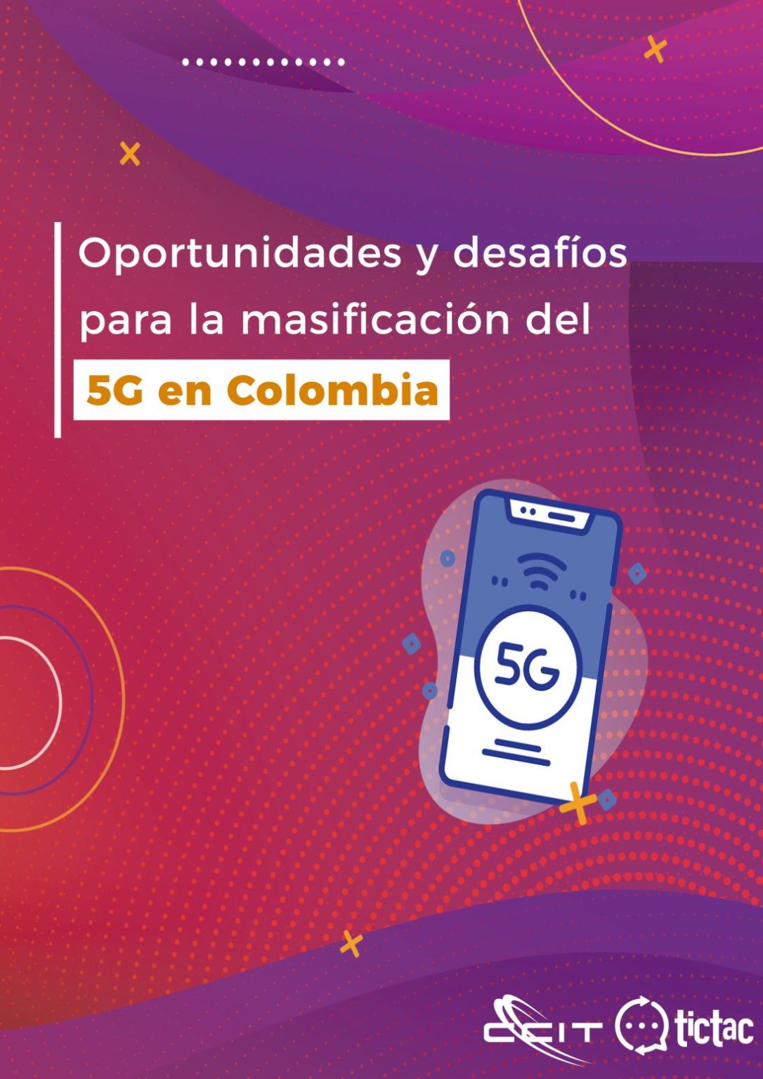 Oportunidades y desafíos para la masificación del 5G en Colombia - CCIT ...